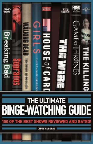 The Ultimate Binge-Watching Guide: 100 of the Best Shows Reviewed and ...