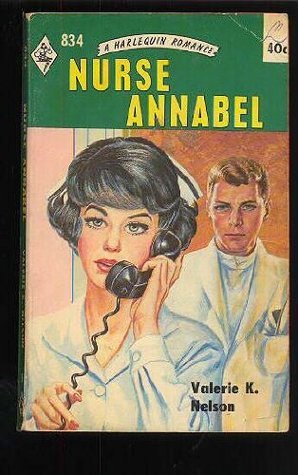 Nurse Annabel by Valerie K. Nelson | Goodreads