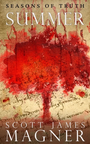 Seasons of Truth: Summer by Scott James Magner | Goodreads