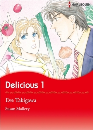 Delicious 1 by Eve Takigawa | Goodreads