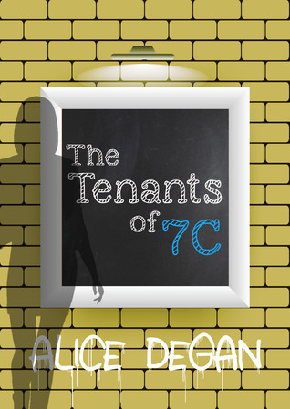 The Tenants of 7C (Heaven & Earth Episode 1) by Alice Degan | Goodreads