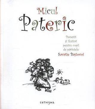 Micul Pateric by Savatie Baștovoi | Goodreads