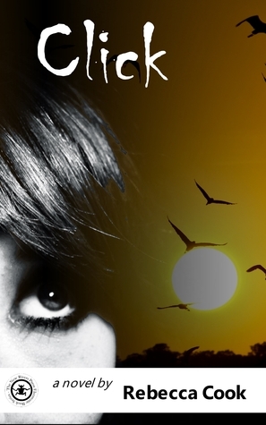CLICK by Rebecca Cook | Goodreads