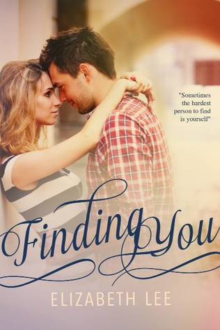 Finding You (Escaping, #2) by Elizabeth Lee | Goodreads