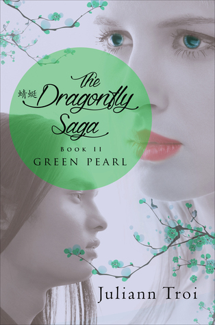 Green Pearl (The Dragonfly Saga, Book 2) by Juliann Troi | Goodreads