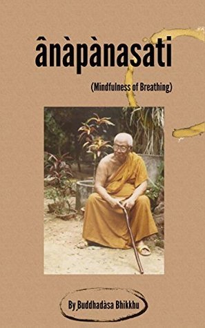 Anapanasati by Buddhadàsa Bhikkhu: Mindfulness of Breathing by Danial ๋ ...