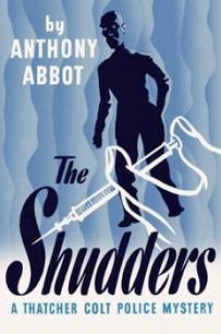 The Shudders (Thatcher Colt #8) by Anthony Abbot | Goodreads