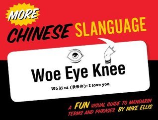 More Chinese Slanguage by Mike Ellis | Goodreads