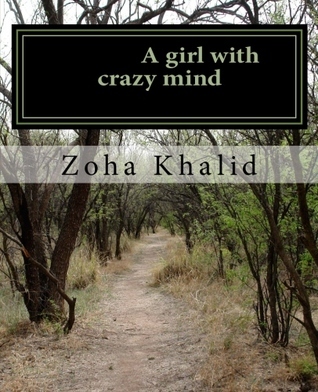 A girl with crazy mind by Zoha Khalid | Goodreads