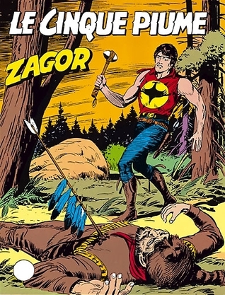 Zagor n. 230: Le cinque piume by Marcello Toninelli | Goodreads