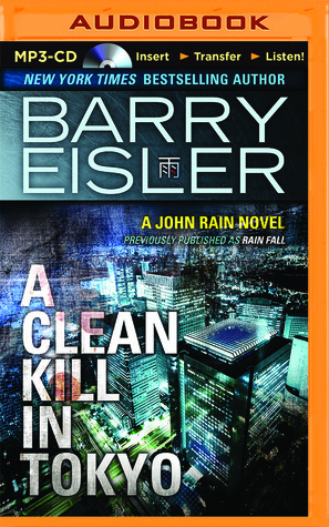 A Clean Kill in Tokyo by Barry Eisler | Goodreads