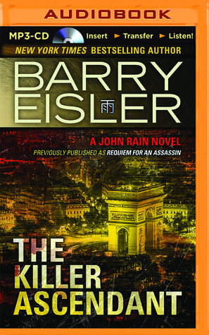 Killer Ascendant, The (A John Rain Novel) by Barry Eisler | Goodreads
