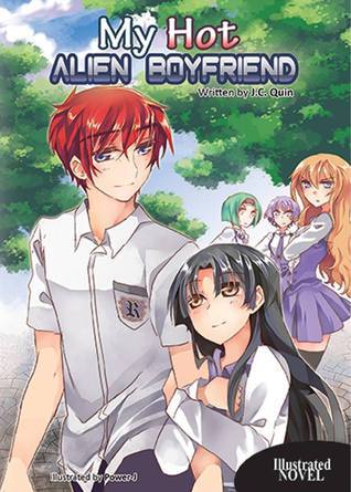 My Hot Alien Boyfriend by J.C. Quin | Goodreads