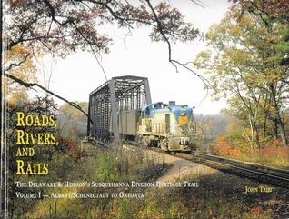 Roads, Rivers, and Rails - D&H Susquehanna Division Heritage Trail ...