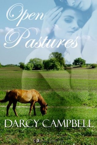 Open Pastures by Darcy Campbell | Goodreads