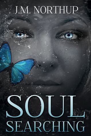 Soul Searching by J.M. Northup | Goodreads