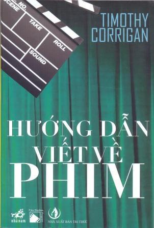 Hướng dẫn viết về phim by Timothy Corrigan | Goodreads