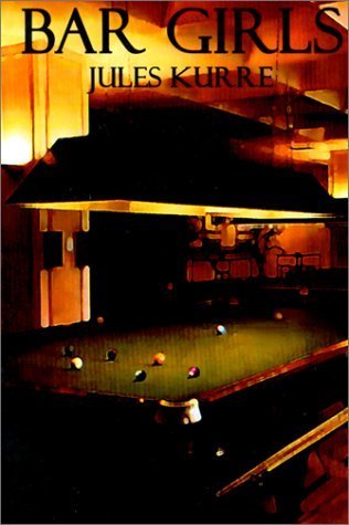 Bar Girls by Jules Kurre | Goodreads