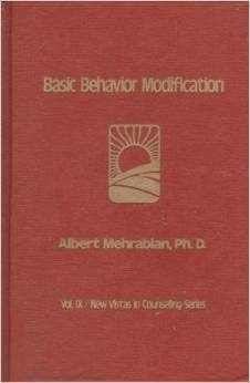 Basic Behavior Modification by Albert Mehrabian | Goodreads