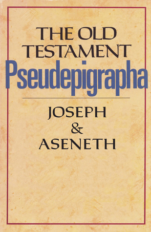 Joseph and Aseneth by Anonymous | Goodreads