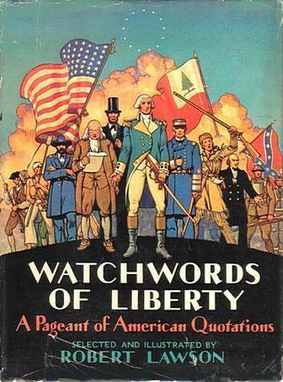 Watchwords of Liberty by Robert Lawson | Goodreads