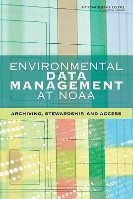 Environmental Data Management at NOAA: Archiving, Stewardship, and ...