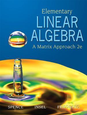 Elementary Linear Algebra (2nd Edition) by Lawrence E. Spence | Goodreads