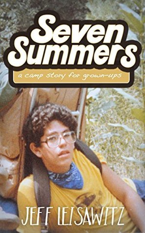 Seven Summers: A Summer Camp Coming of Age Story for Boys by Jeff ...