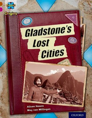 Gladstone's Lost Cities by Alison Hawes | Goodreads