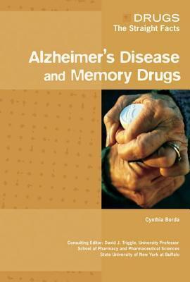 Alzheimer's Disease and Memory Drugs. Drugs: The Straight Facts. by ...