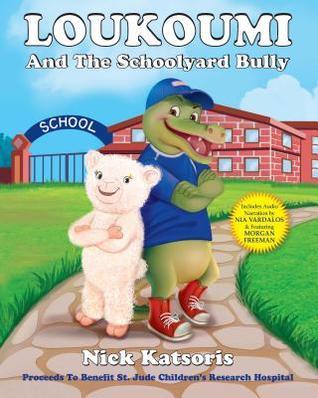 Loukoumi And The Schoolyard Bully by Nick Katsoris | Goodreads
