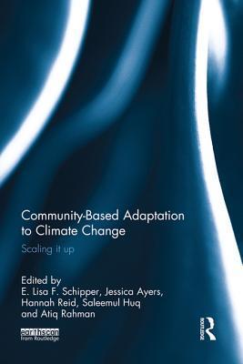 Community-Based Adaptation to Climate Change: Scaling It Up by E. Lisa ...