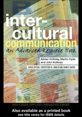 Intercultural Communication: An Advanced Resource Book: An Advanced ...