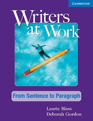 Writers at Work: From Sentence to Paragraph Student's Book and Writing ...