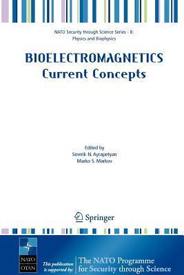 Bioelectromagnetics Current Concepts: The Mechanisms of the Biological ...