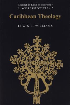 Caribbean Theology: Second printing by Lewin L. Williams | Goodreads