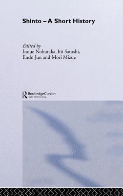 Shinto: A Short History by Nobutaka Inoue | Goodreads