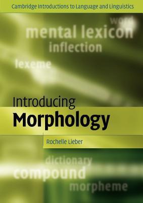 Introducing Morphology by Rochelle Lieber | Goodreads