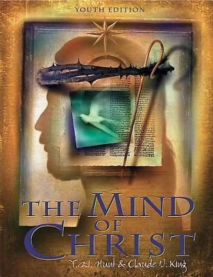 The Mind of Christ Youth Edition - Member Book by T.W. Hunt | Goodreads