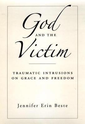 God and the Victim: Traumatic Intrusions on Grace and Freedom. Academy ...