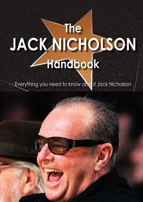 The Jack Nicholson Handbook - Everything You Need to Know about Jack ...