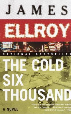 The Cold Six Thousand by James Ellroy | Goodreads