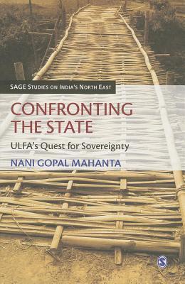 Confronting the State by Nani Gopal Mahanta | Goodreads