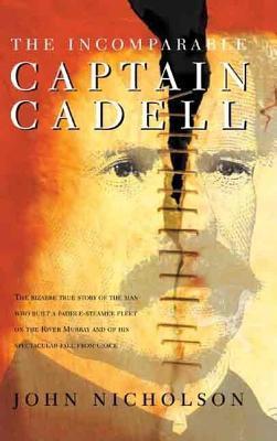 The Incomparable Captain Cadell by John Nicholson | Goodreads