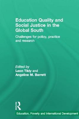 Education Quality and Social Justice in the Global South: Challenges ...