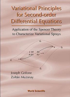 Variational Principles for Second-Order Differential Equations: Application of the Spencer ...