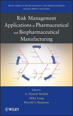 Risk Management Applications in Pharmaceutical and Biopharmaceutical ...