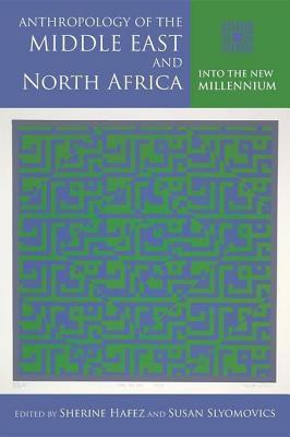 Anthropology of the Middle East and North Africa: Into the New ...