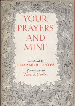 Your Prayers and Mine by Elizabeth Yates | Goodreads
