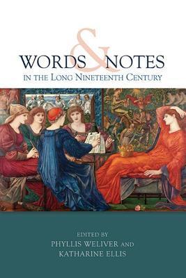 Words and Notes in the Long Nineteenth Century by Phyllis Weliver ...